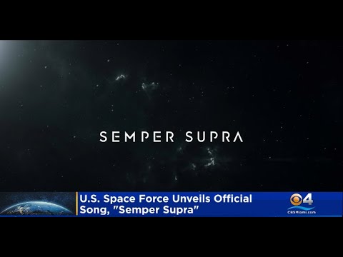 "Semper Supra" - U.S. Space Force Debuts Official Song - THE MIAMI METROPOLIS